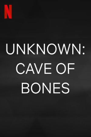 Неизведанное: Пещера костей (2023) - Unknown: Cave of Bones ...