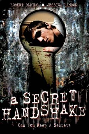 Фильм Тайное рукопожатие (2007) - Secret Handshake, A - актеры и роли ...