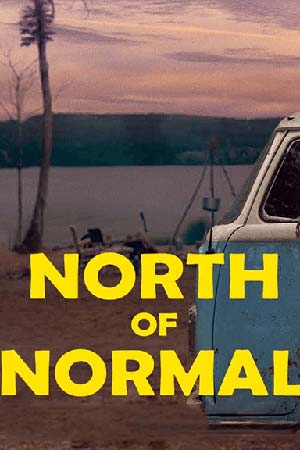 К северу от нормы (2022) - North of Normal - кадры из фильма ...
